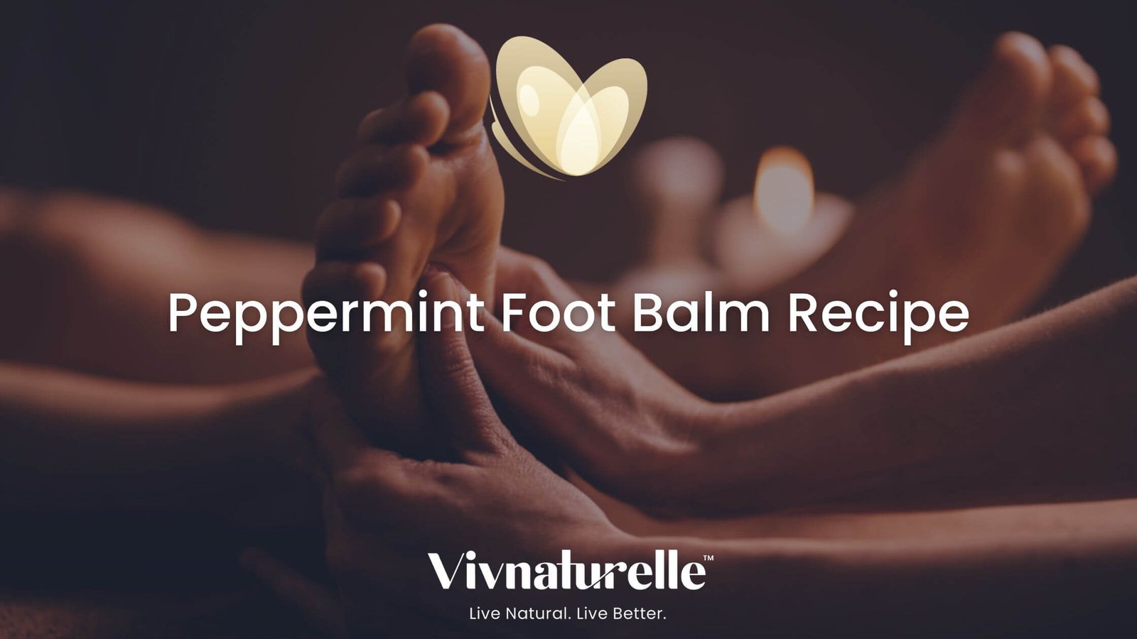 Peppermint Foot Balm Recipe - Vivnaturelle
